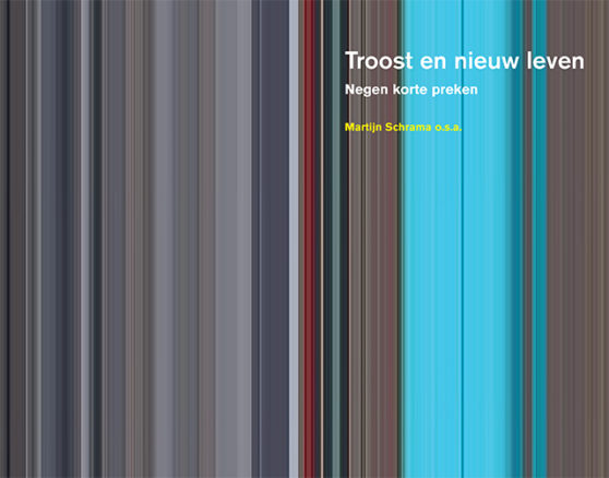 Troost en nieuw leven. Negen korte preken | Aldus Projecten